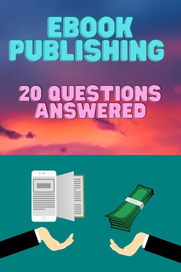 Answers to 20 Common Ebook Publishing Questions on How to Get Started ...